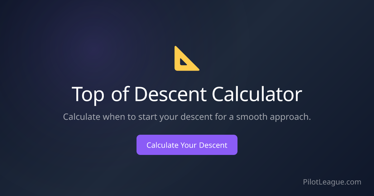 Top of Descent Calculator | PilotLeague | PilotLeague